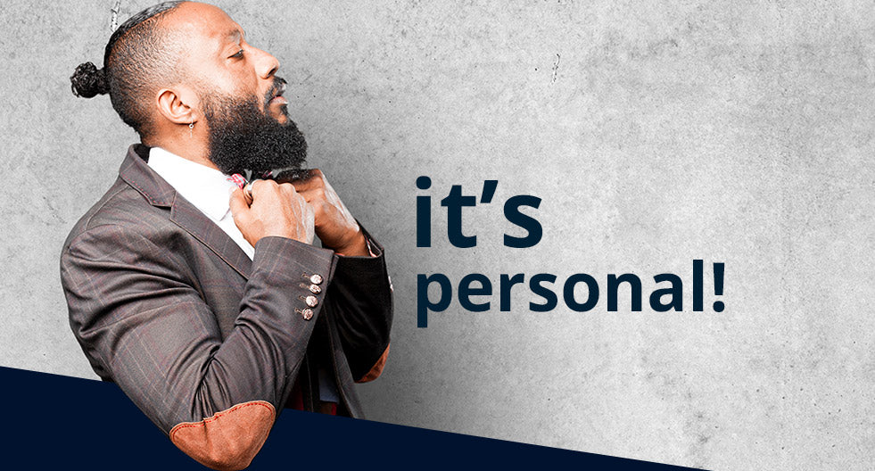 It's Not Just Business... It´s personal
